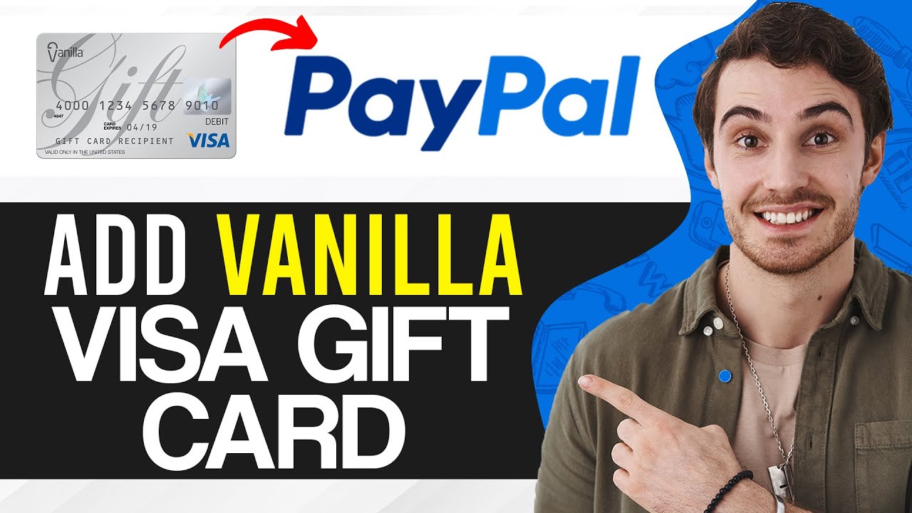 How To Add Vanilla Visa Gift Card To PayPal (2025) - Quick & Easy - YouTube