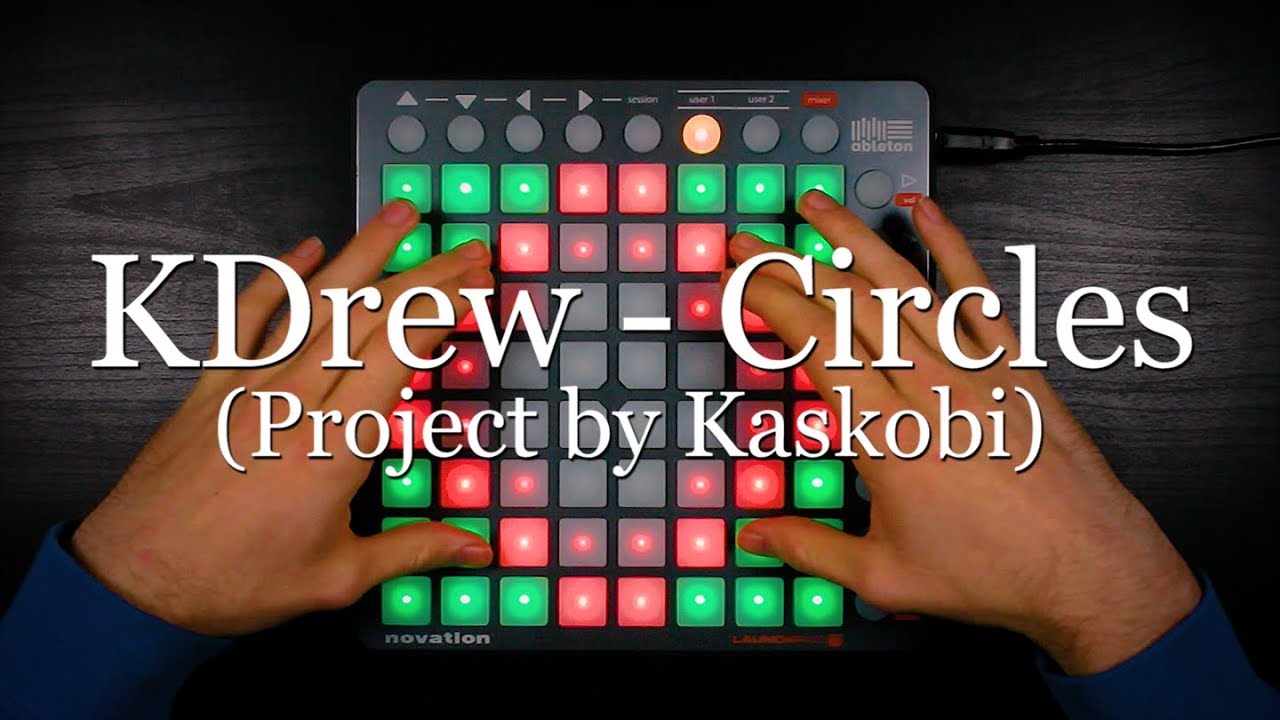 KDrew - Circles | Launchpad Cover | Project by Kaskobi - YouTube