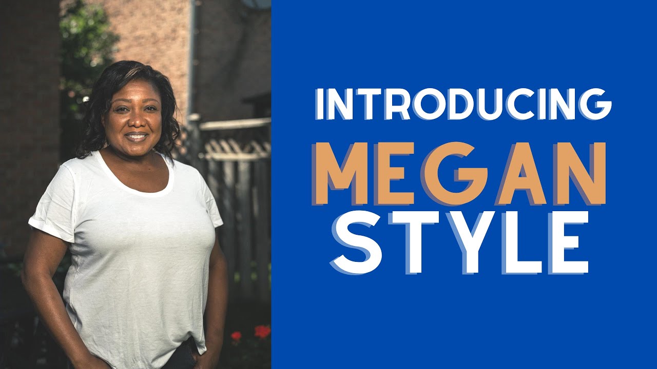 Introducing Megan from Megan Style - YouTube