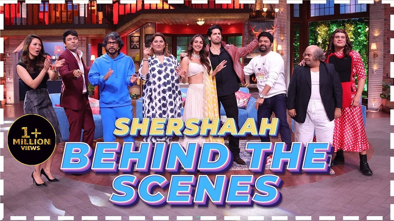 Behind The Scenes With The Star Cast Of Shershaah | The Kapil Sharma ...