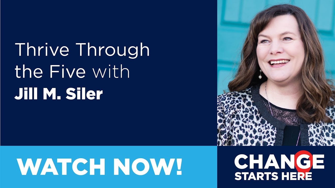 Jill M. Siler - Thriving Through the Five - YouTube