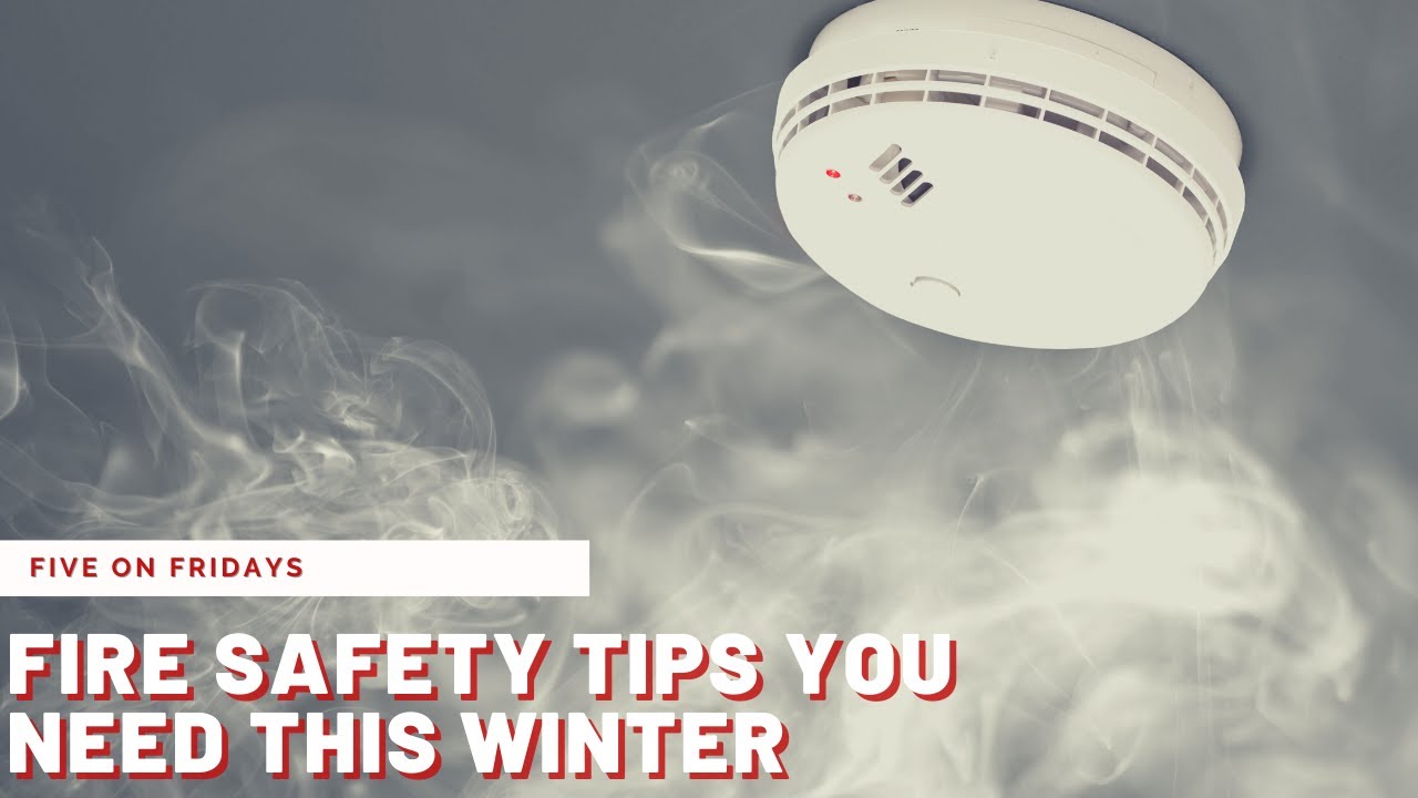 Five on Fridays | Fire Safety Tips You Need This Winter | 10/22/21 ...