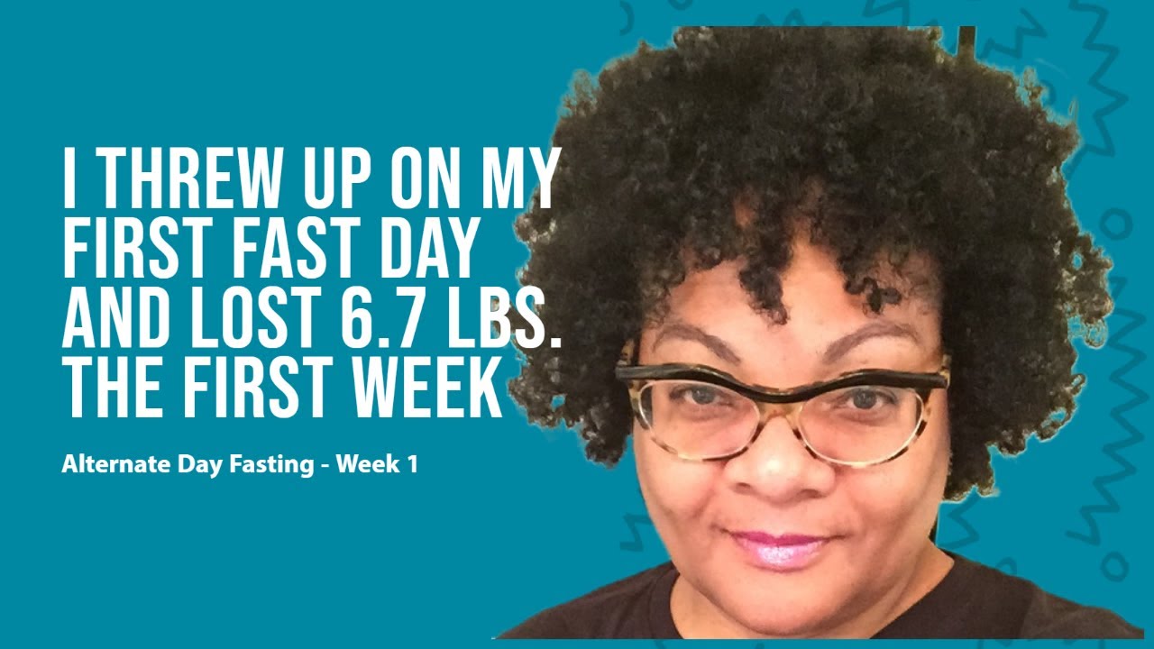 FAST Weight LOSS | Intermittent Fasting | ADF - I Threw Up First Fast ...