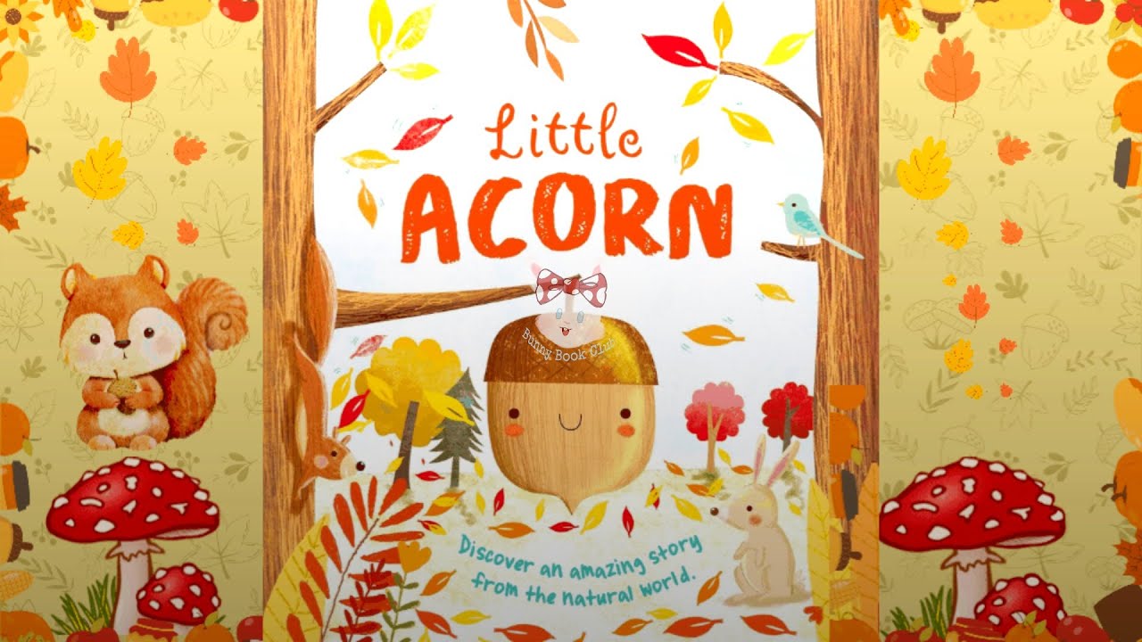 Little Acorn | New Read Aloud Fall Season Children Book | 3 minutes ...