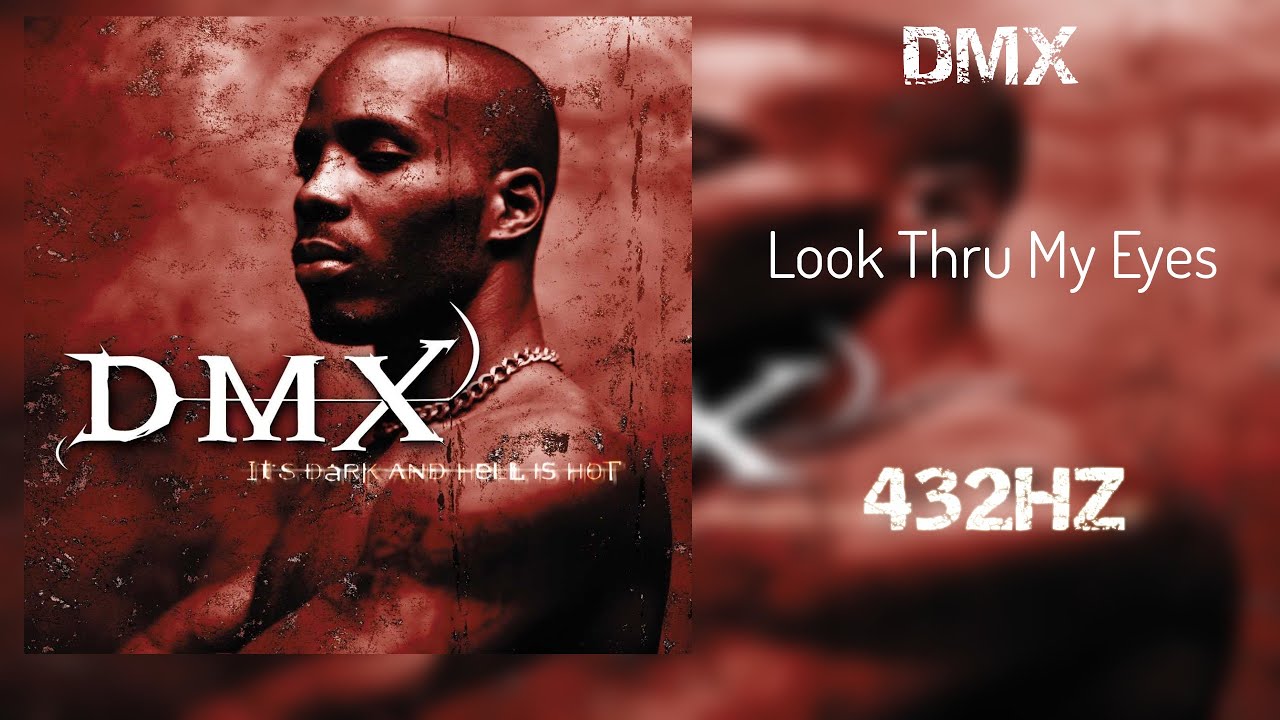DMX - Look Thru My Eyes (432HZ) - YouTube
