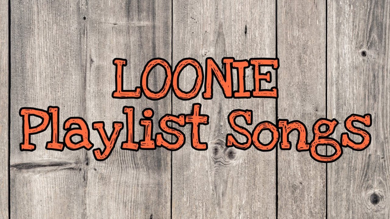 Loonie | Playlist Songs - YouTube