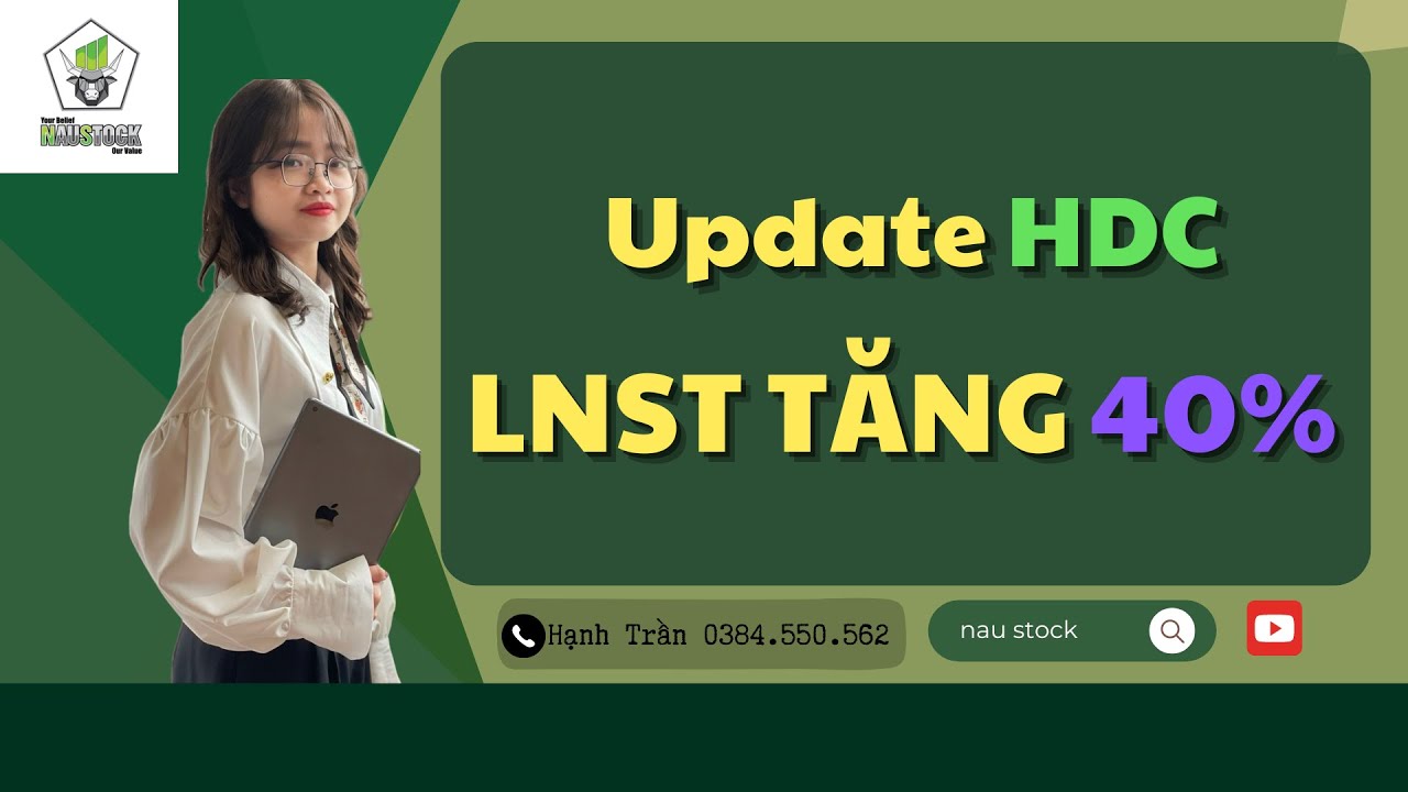 UPDATE HDC - LNST TĂNG TRƯỞNG 40% I NAUSTOCK - YouTube