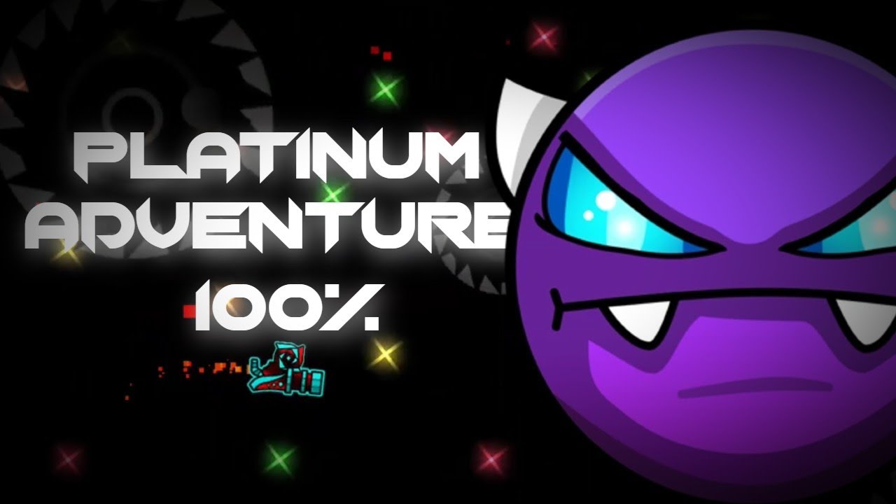 Platinum adventure 100% [Geometry dash] - YouTube
