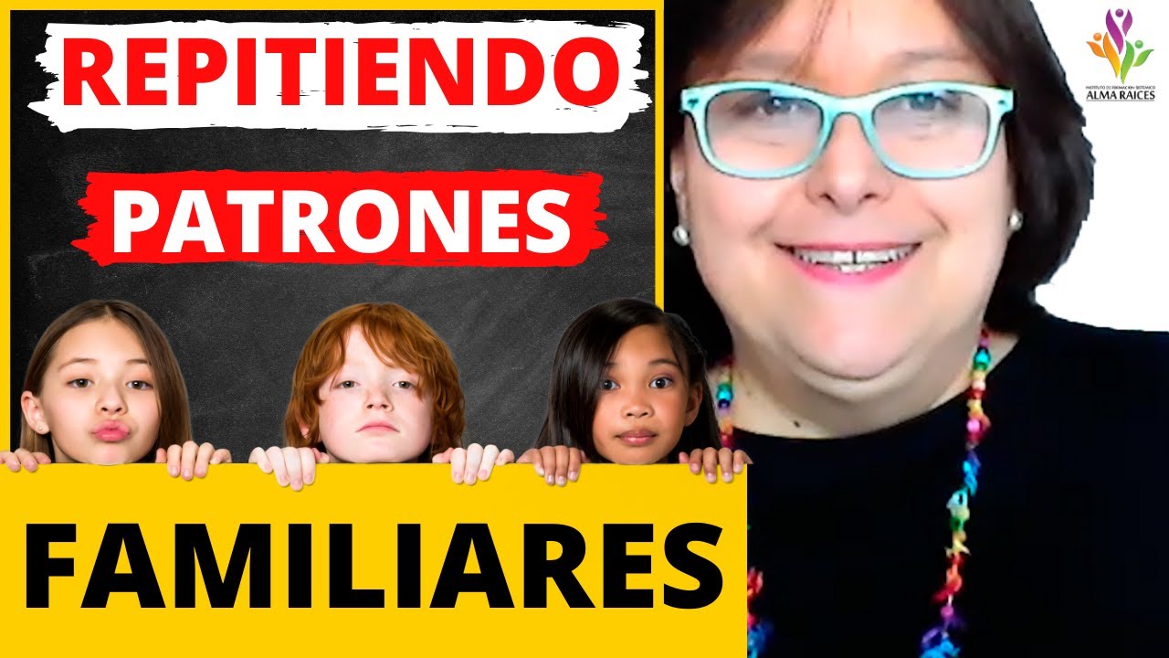 ¿CÓMO PARAR DE REPETIR EL PATRÓN FAMILIAR? *TE SORPRENDERÁ ...