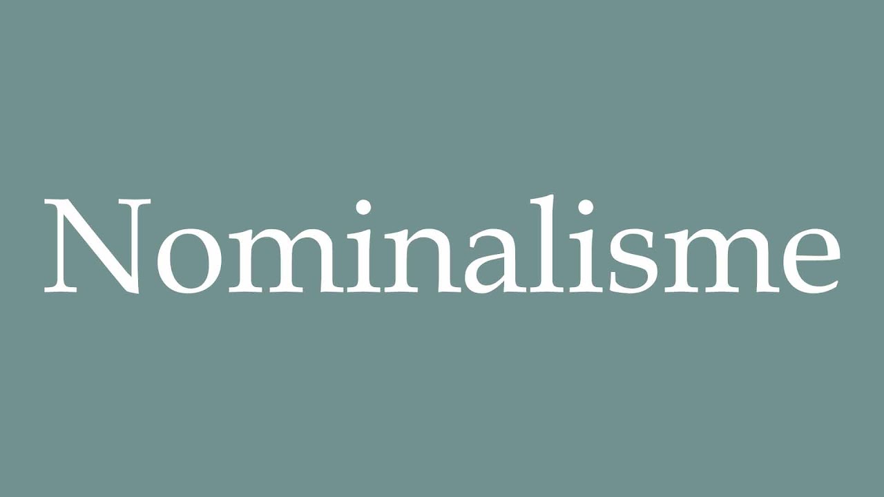 How to Pronounce ''Nominalisme'' (Nominalism) Correctly in French - YouTube