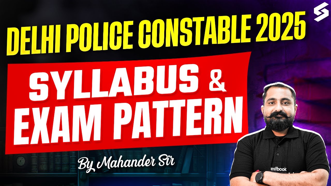 Delhi Police Constable 2025 | Delhi Police Syllabus & Exam Pattern 2025 ...