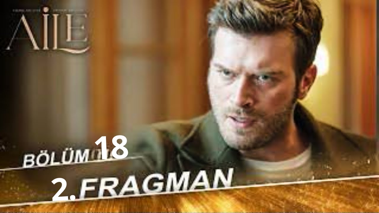 Aile 18. Bölüm 2. Fragman - YouTube