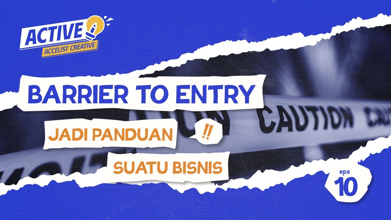 ACTIVE | BARRIER TO ENTRY JADI PANDUAN SUATU BISNIS - YouTube
