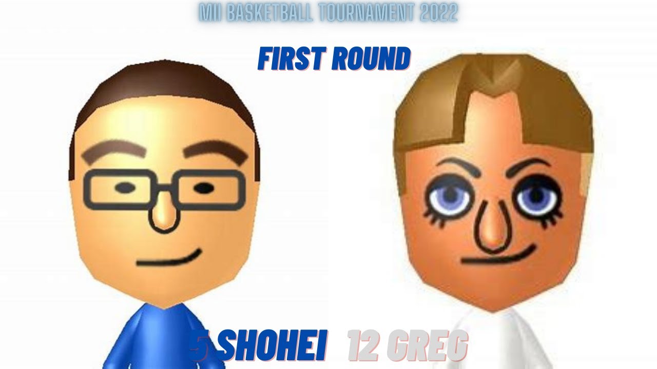 Mii Basketball Tourney 2022-First Round-5 Shohei vs. 12 Greg - YouTube
