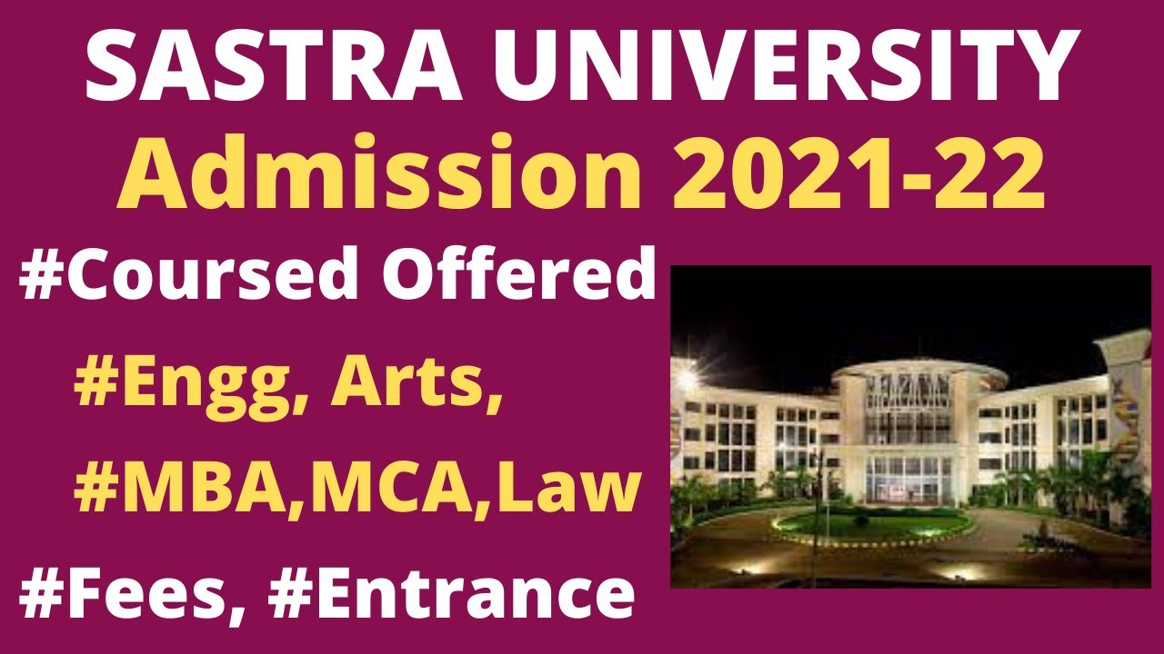 Courses Offered in SASTRA Deemed University|Engg, Arts, Law, MBA,MCA ...
