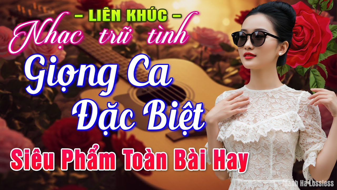 Nhạc Bolero Trữ Tình HAY NHẤT MỚI NHẤT Giọng Ca Độc Lạ Hiếm Có, Nhạc ...