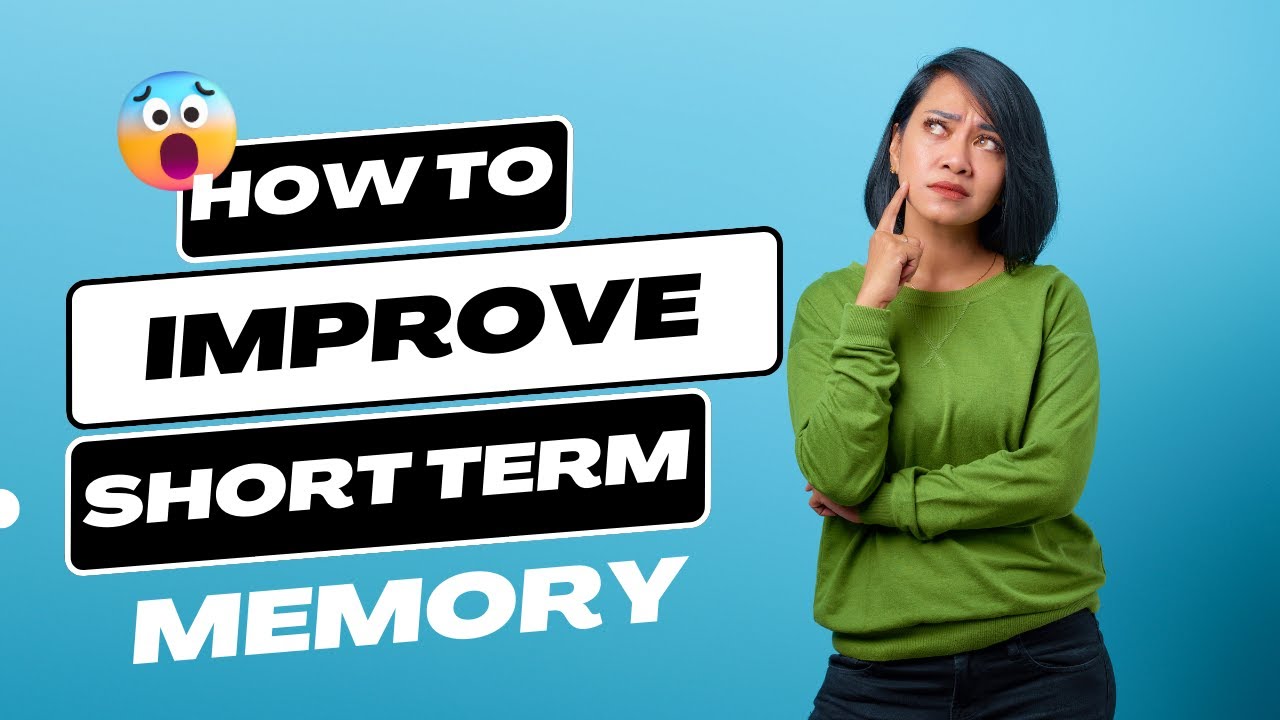 How to Improve Short Term Memory: Practical Tips - YouTube