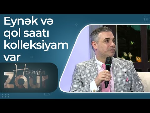 Rüfət Axundov - Eynək və qol saatı kolleksiyam var - Həmin Zaur