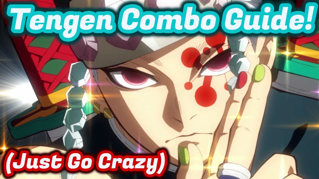 Tengen Combo Guide! Best Combos & How to Do them! - Demon Slayer ...