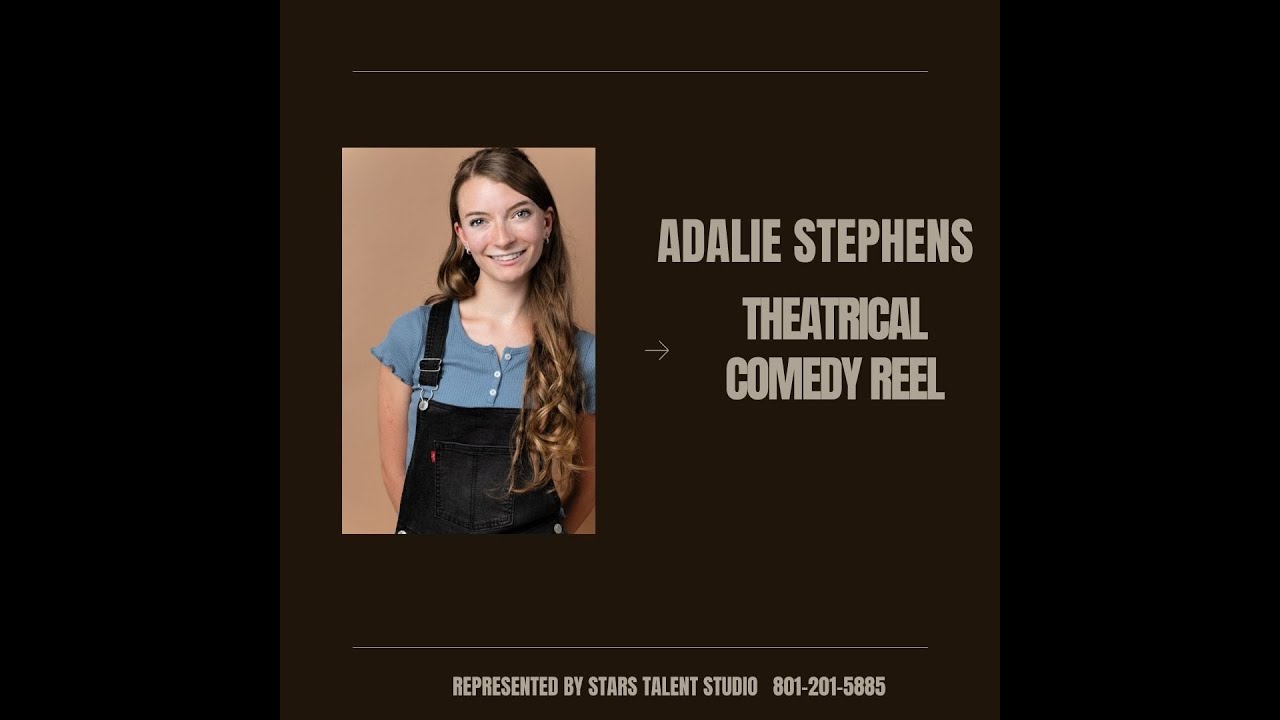 Theatrical Reel Comedy Adalie Stephens - YouTube