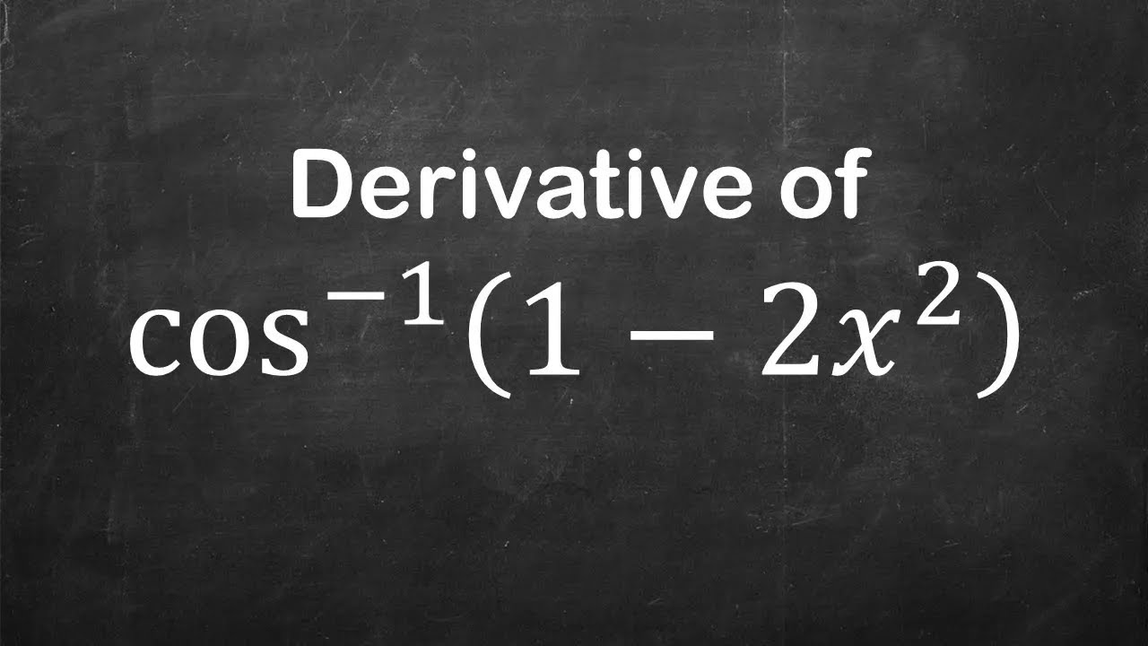 How to find derivative of arccos(1 - 2x ^ 2) - Derivative of ...