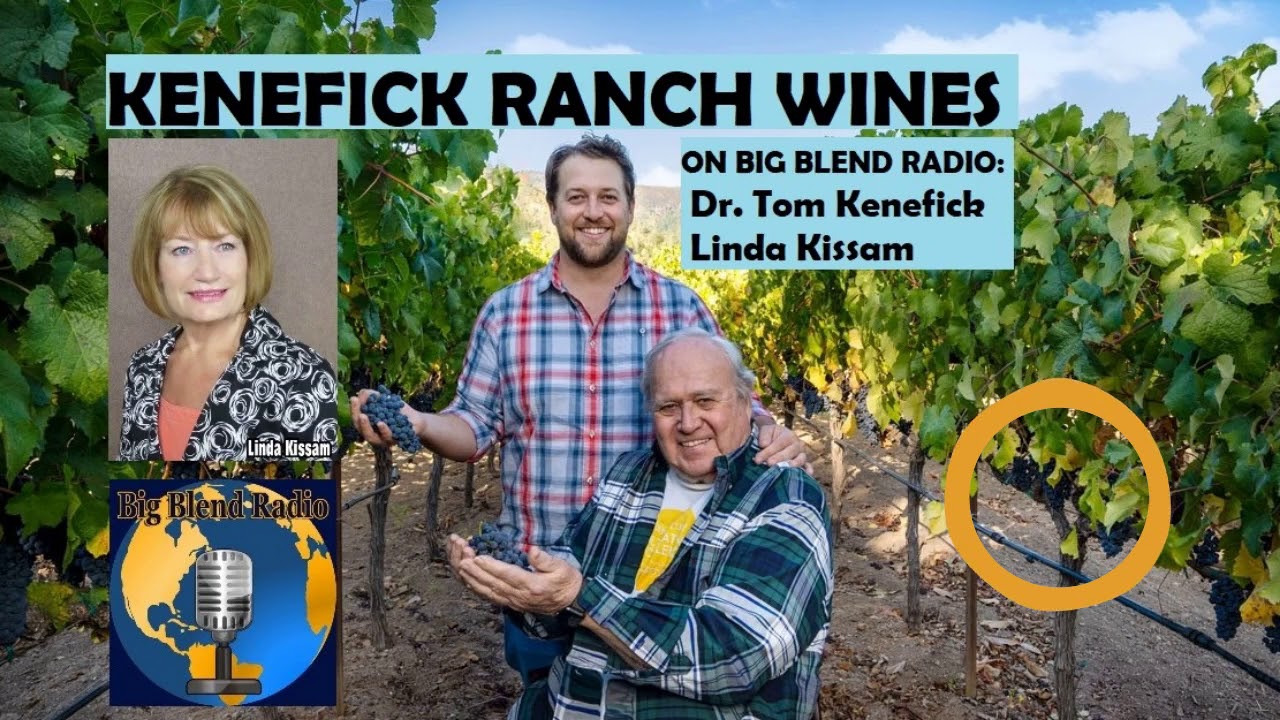 Kenefick Ranch Wines - Dr Tom Kenefick and Linda Kissam on Big Blend ...