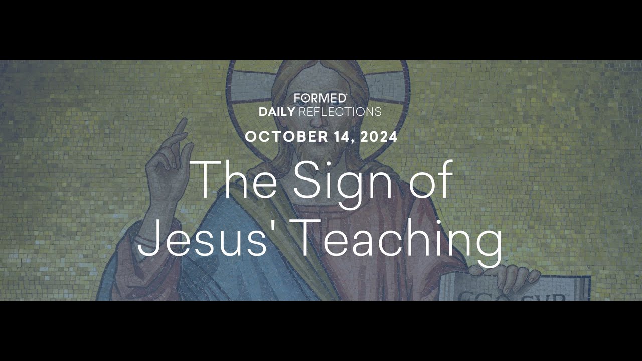 October 14, 2024 | Catholic Daily Reflections | FORMED - YouTube