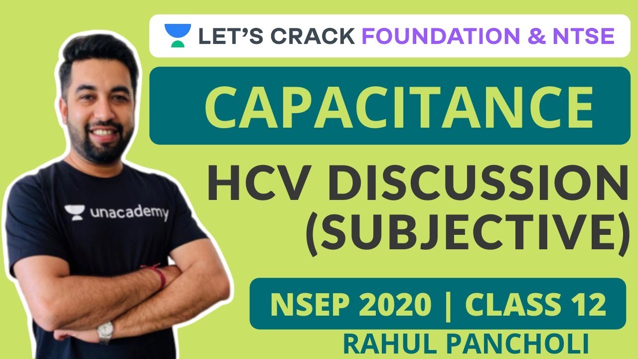 HCV Discussion (Subjective) | Capacitance | NSEP 2020 | Physics | Class ...