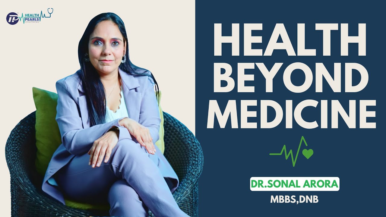 Health Beyond Medicine | Dr. Sonal Arora | Functional Medicine Doctor ...