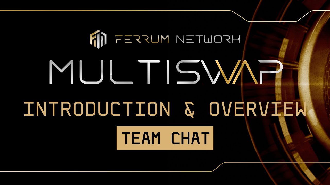 Ferrum's MultiSwap - Introduction & Overview | Ferrum Network Team Chat - YouTube
