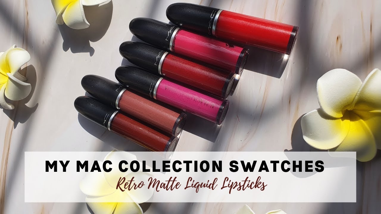Swatching My MAC Collection Part 2 - MAC Retro Matte Liquid Lipstick ...