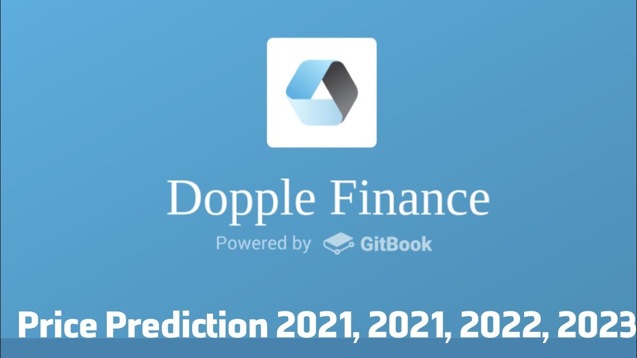 Dopple Finance Price Prediction 2021: Is Dopple Finance Legit Or Scam ...