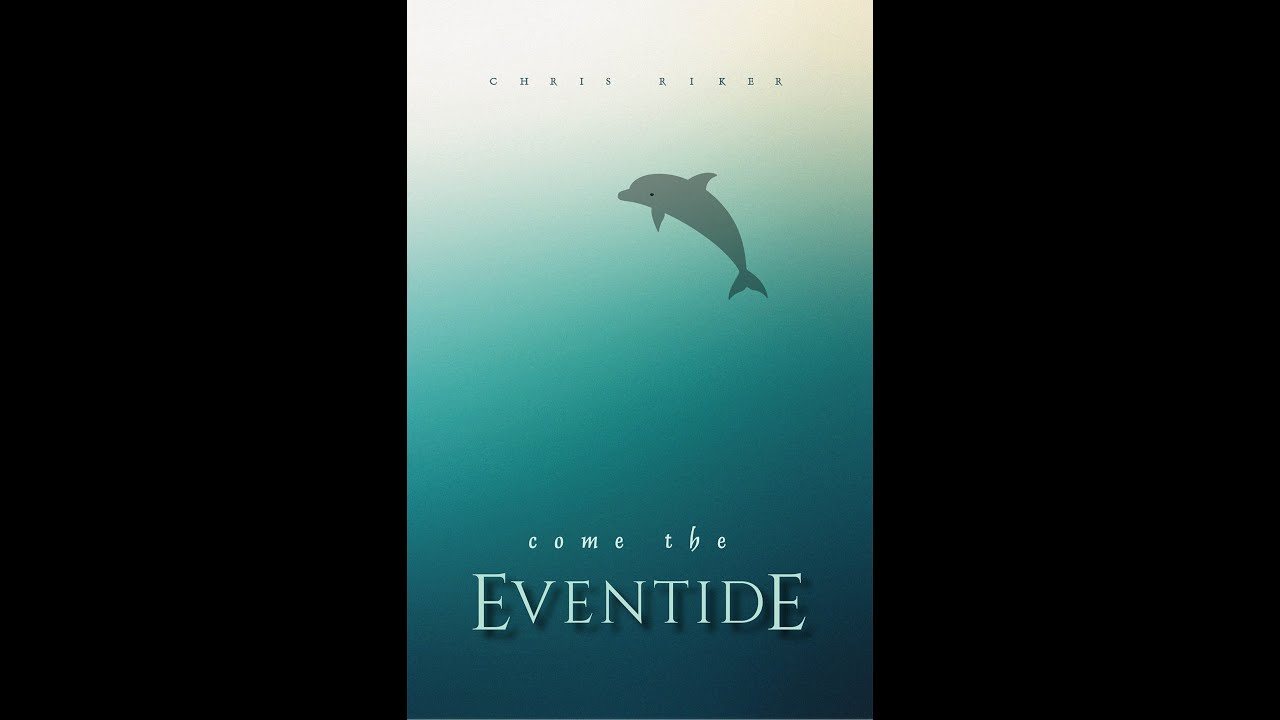 Come the Eventide by Chris Riker - YouTube