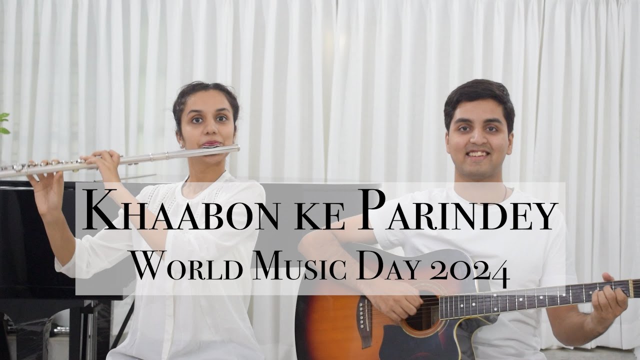 Khaabon ke Parindey - Concert Flute and Guitar - World Music Day 2024 ...