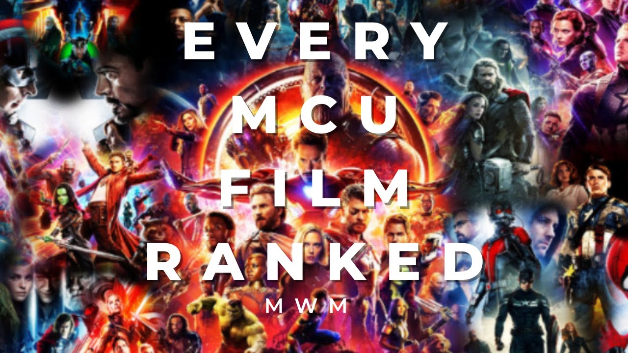 All 31 MCU Films Ranked! - YouTube