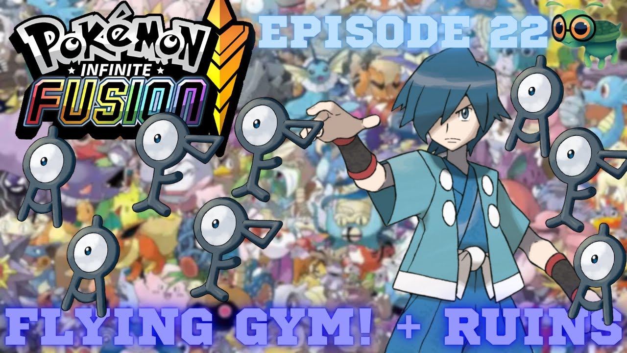 Flying Gym and Ruins of Alph! | Pokémon Infinite Fusion Ep 22 - YouTube