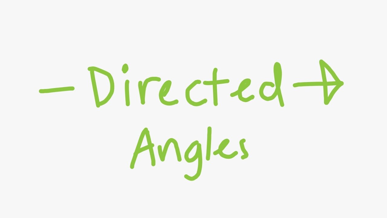 Directed Angles - Taking the Casework Out of Geometry - YouTube