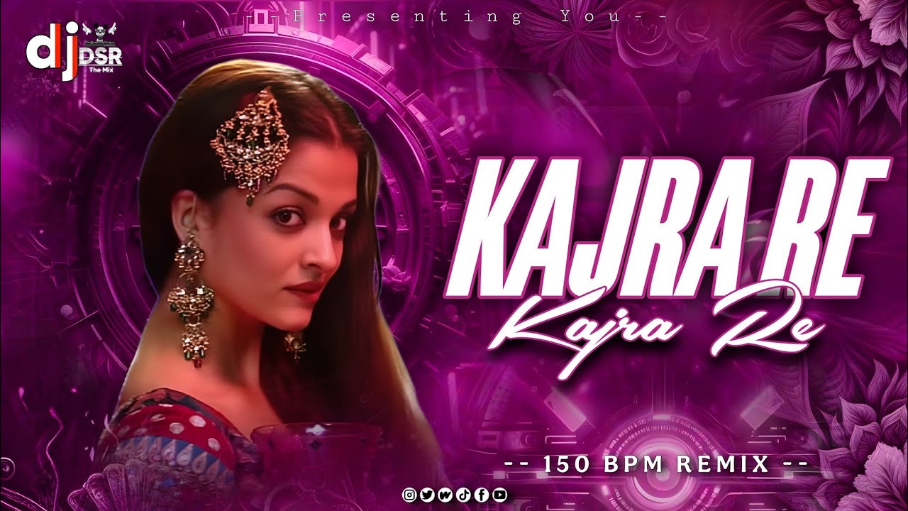 Kajra Re Kajra Re | 150 #BPM | Remix By- Dsr InThe Mix - YouTube