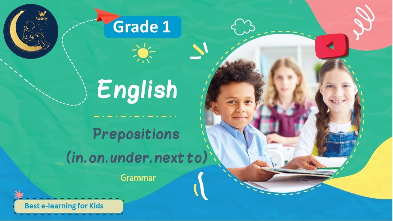 Prepositions (in, on, under, next to) - Grammar - English Grade 1 Level ...