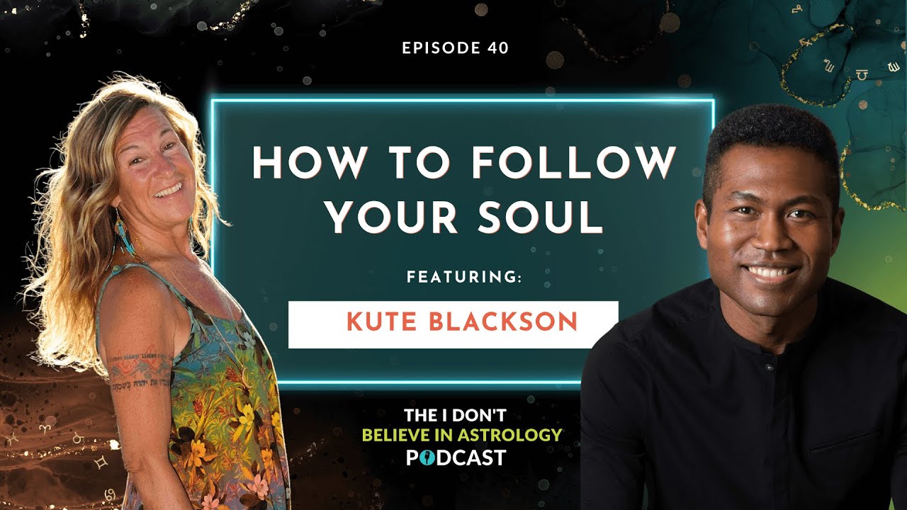 How To Follow Your Soul with Kute Blackson - YouTube