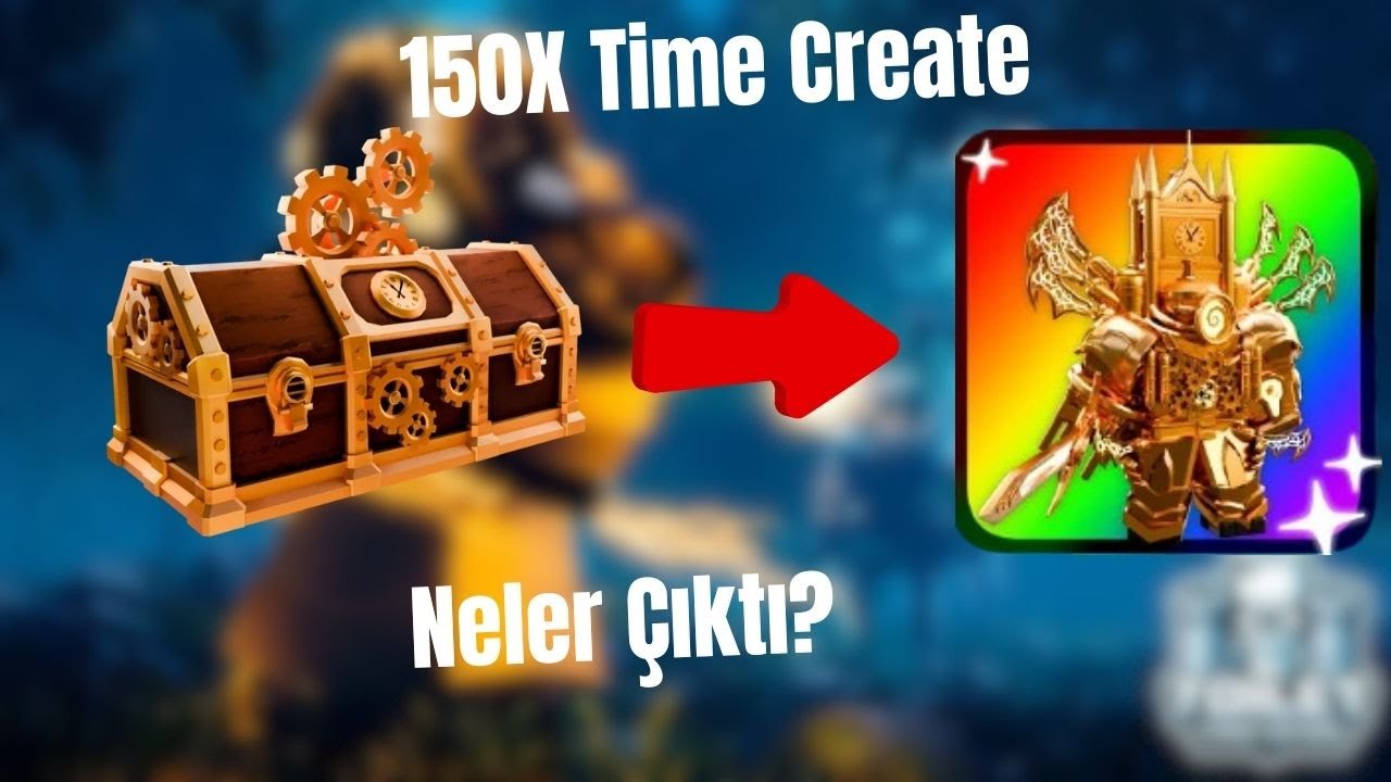 150 Adet Time Create Açtık Titan Clockman? 🚽 Roblox Skibidi Toilet ...