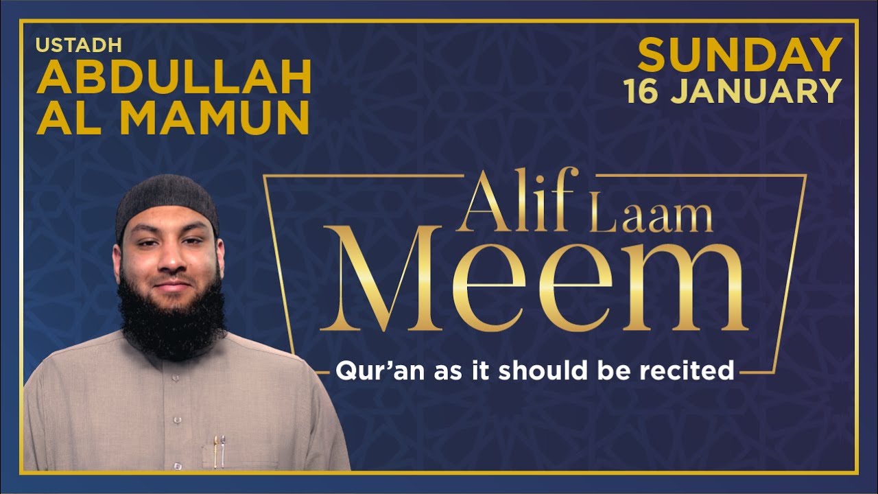 Learn & Improve Your Qur'an Recitation Live | Ustadh Abdullah Mamun ...