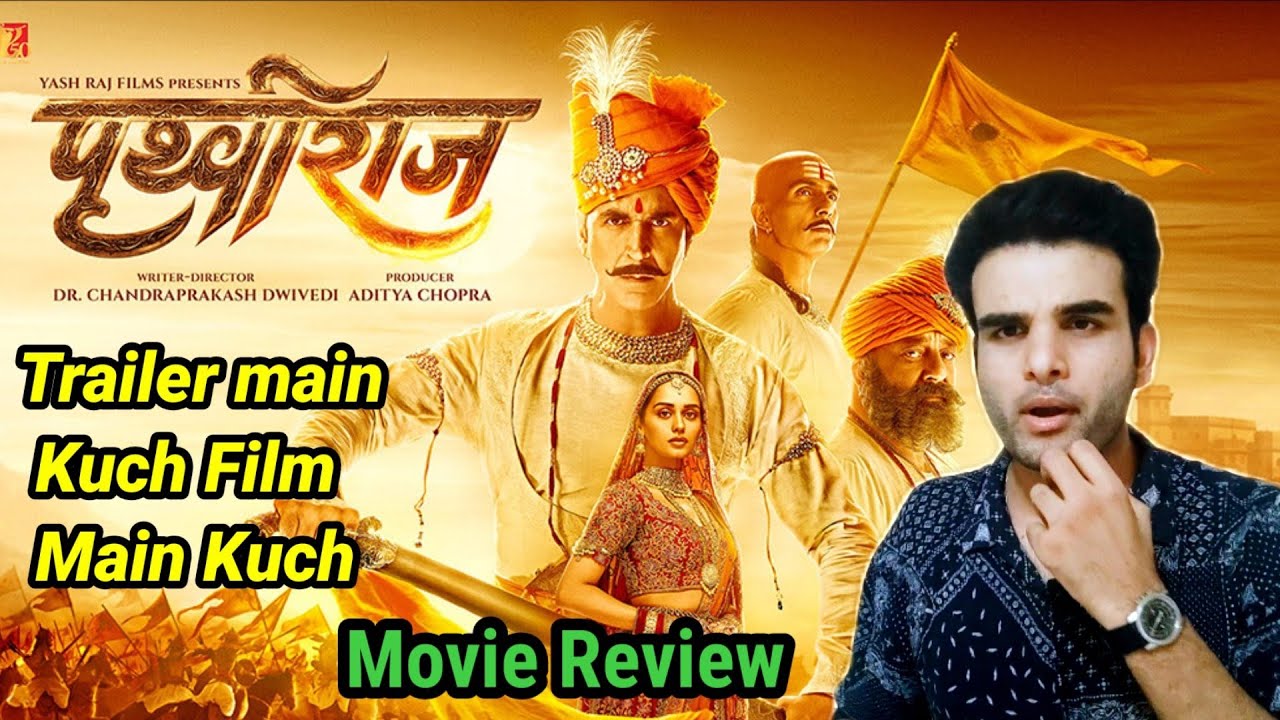 Samrat Prithviraj Film Honest Review | Akshay Kumar is Brilliant as ...