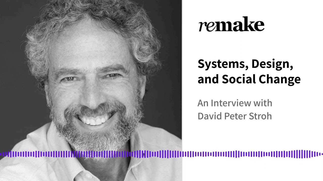 023. David Peter Stroh: Systems, Design, and Social Change - YouTube
