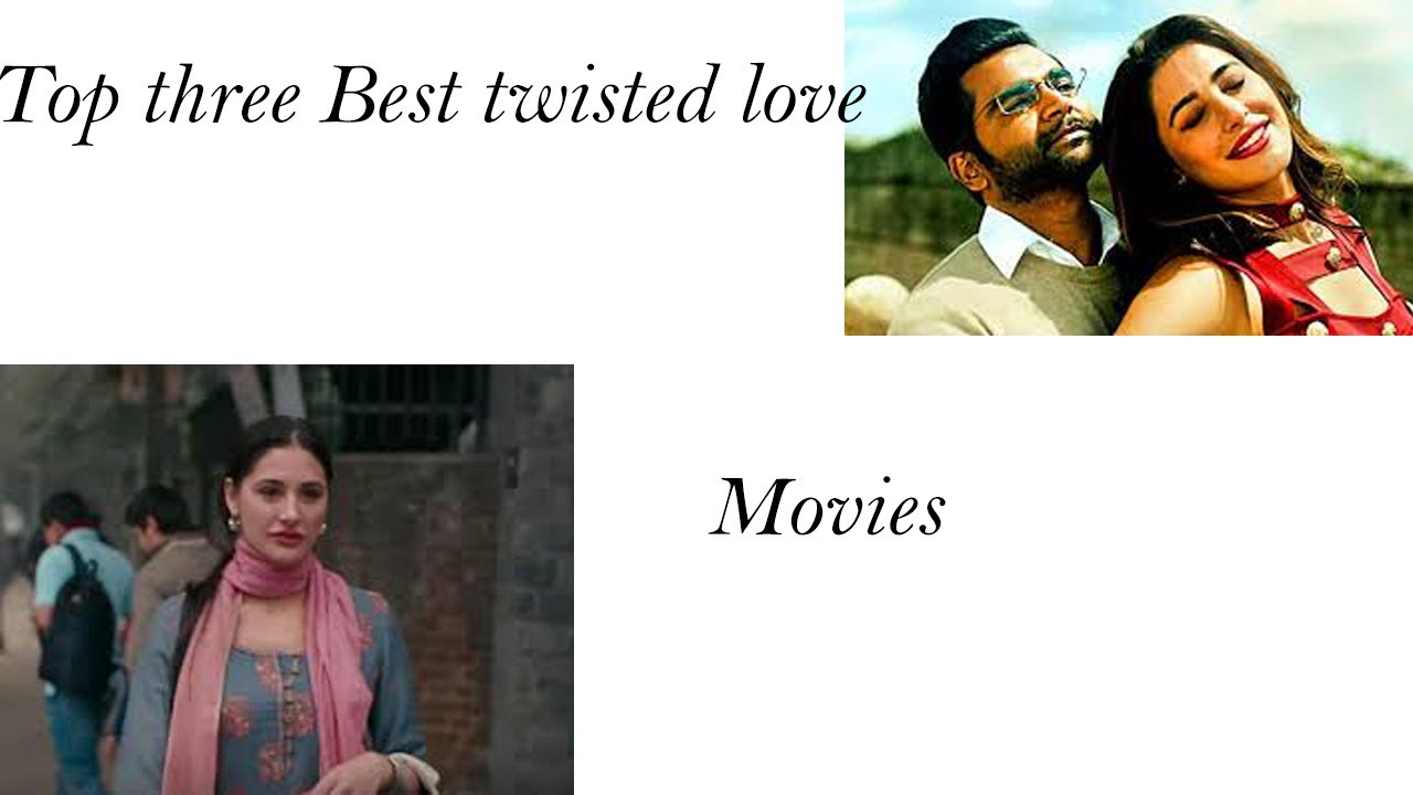 Top three Best twisted love movies - YouTube