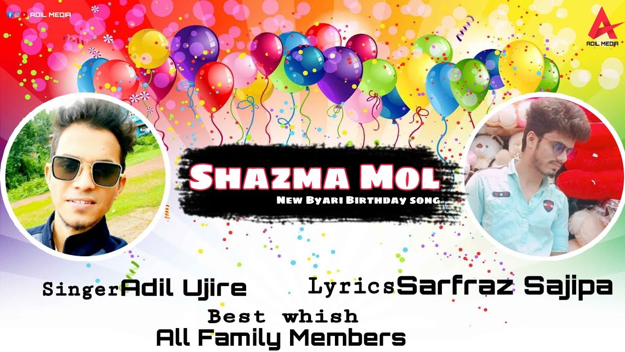Shazma Mol | New Byari Birthday Song | Adil Ujire | Sarfraz Sajipa ...