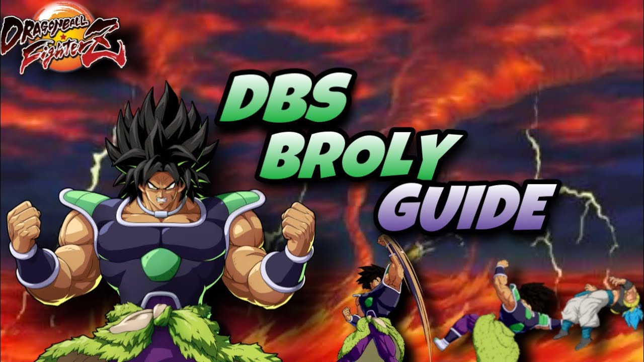 DBS Broly Guide For Season 4 DBFZ (Part 1,Neutral,Specials,KeyMoves ...