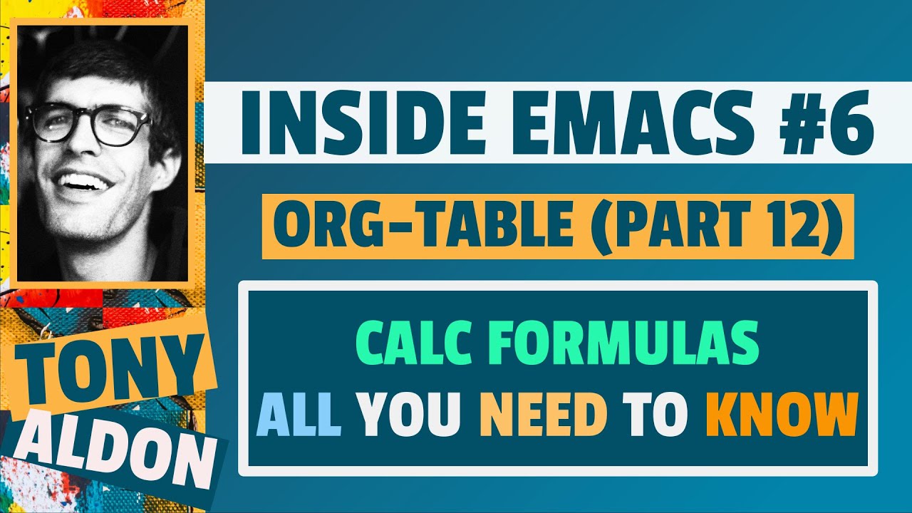 Calc Formulas All You Need To Know Org Table Inside Emacs 6 Part 12 Youtube