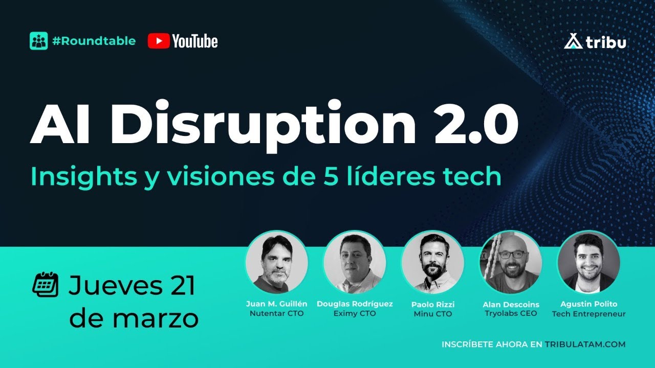 #Roundtable - AI Disruption 2.0: Insights y visiones de 5 líderes tech ...