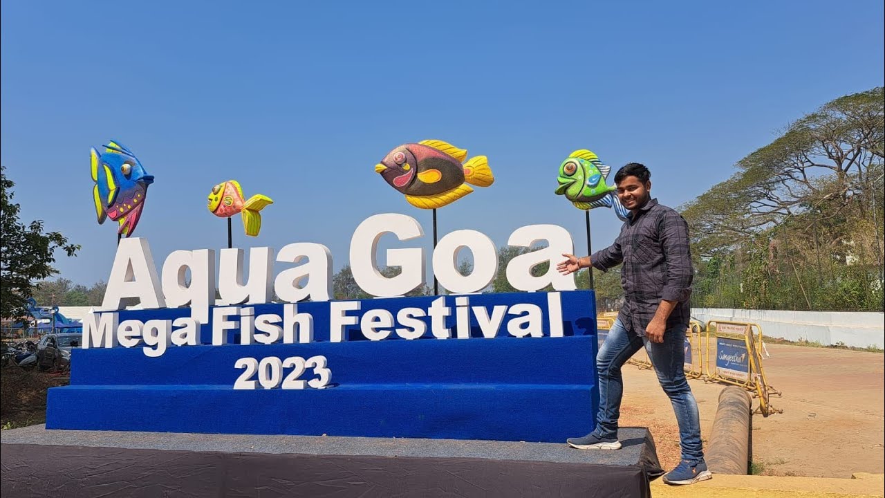AQUA GOA MEGA FISH FESTIVAL 2023 || PANAJI || NORTH GOA - YouTube